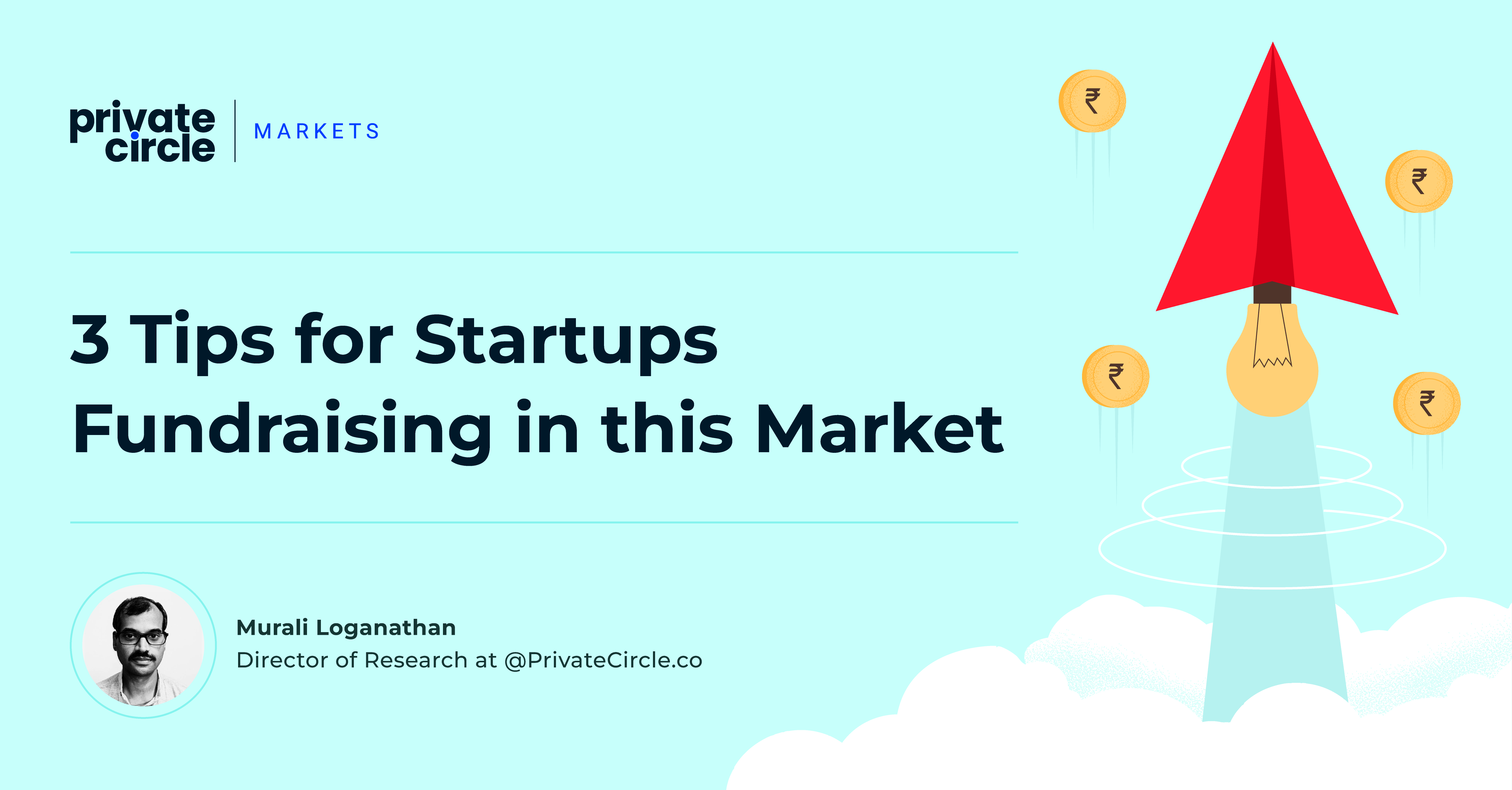 3 Tips for Startups Fundraising in this Market