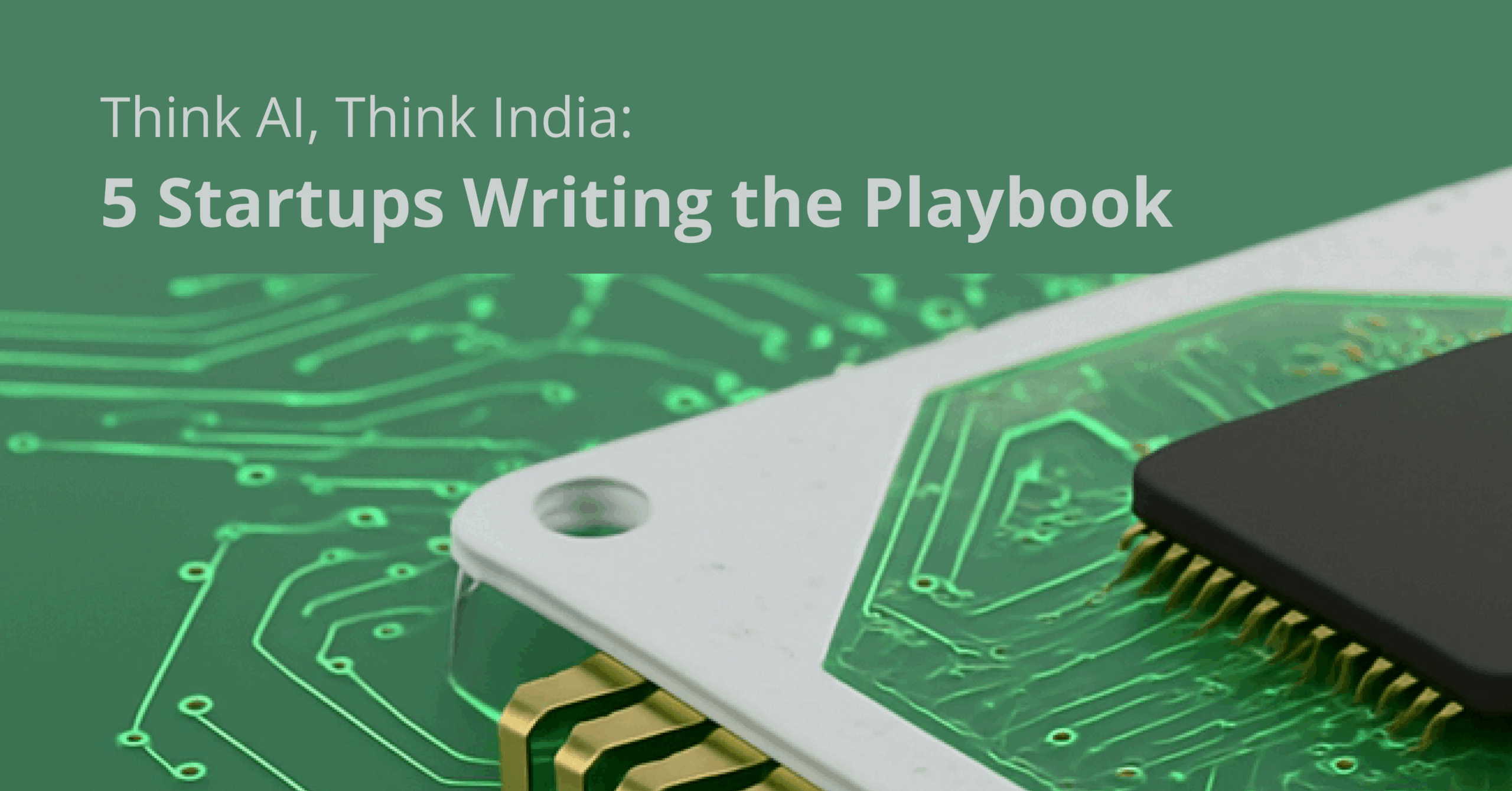 Think AI, Think India: 5 Startups Writing the Playbook - PrivateCircle Blog