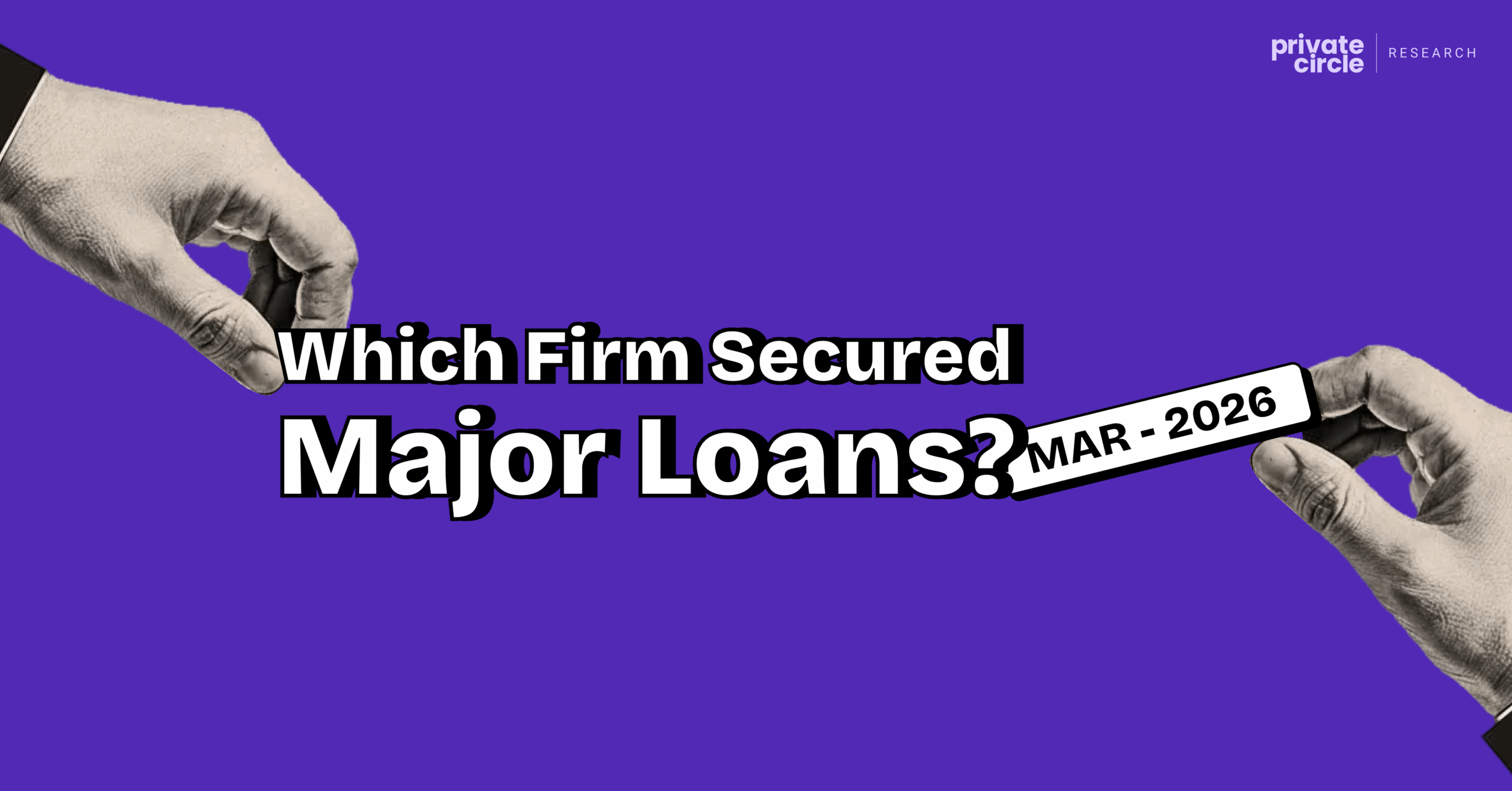 Which Companies Led Major Loans in March 2026?